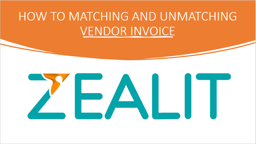 How to Matching and Unmatching vendor invoice